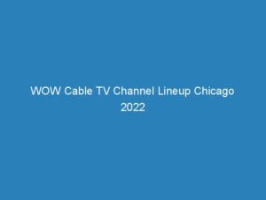 WOW Cable TV Channel Lineup 2025 - The Channel List