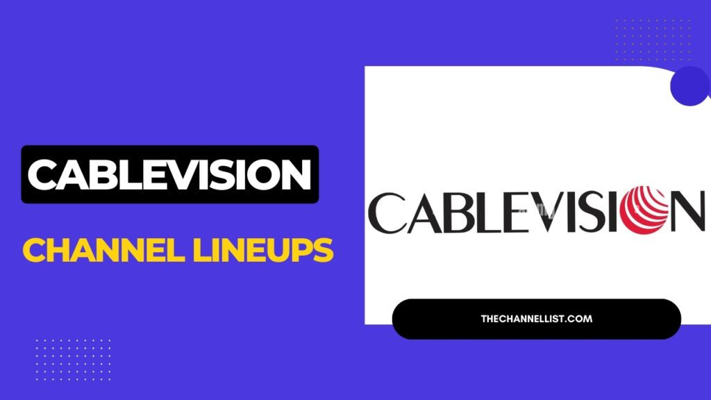 Cablevision TV Channel List 2025 - The Channel List