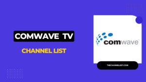 Comwave TV Channel List 2025 - The Channel List